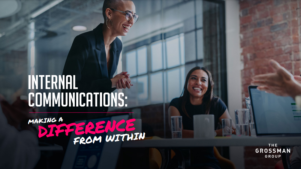 [Free eBook] Internal Communications: Making a Difference from Within | The Grossman Group